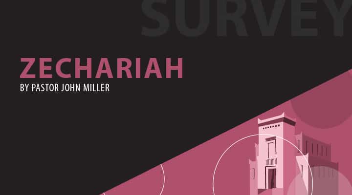 Zechariah 5-8 "Zechariah 5-8" by Pastor John Miller